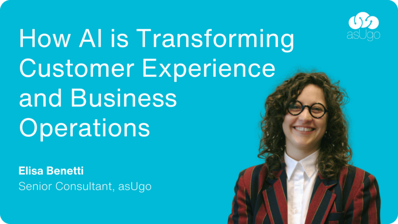 asUgo Blog | How AI is Transforming CX and Business Operations